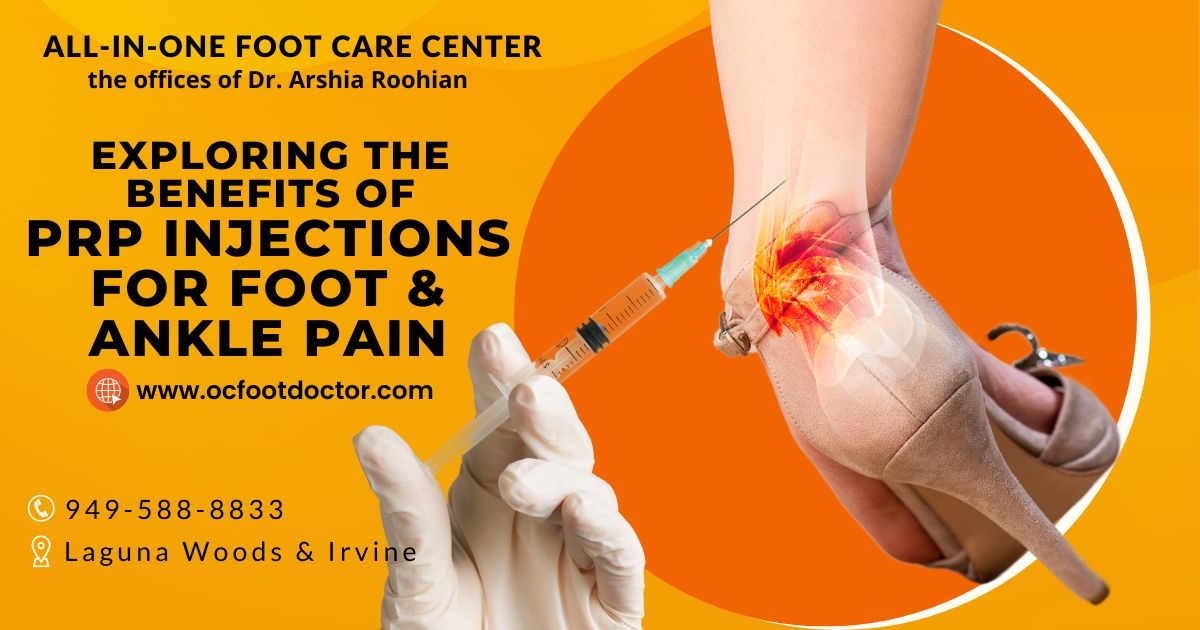 Exploring the Benefits of PRP Injections for Foot & Ankle Pain