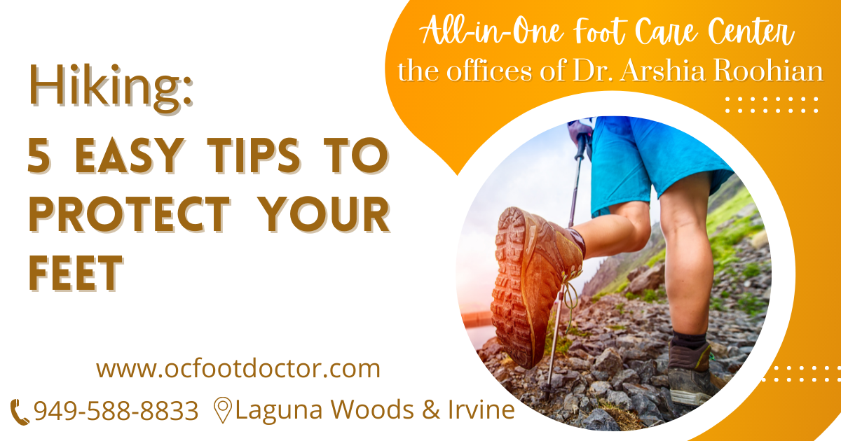 Hiking: 5 Easy Tips To Protect Your Feet