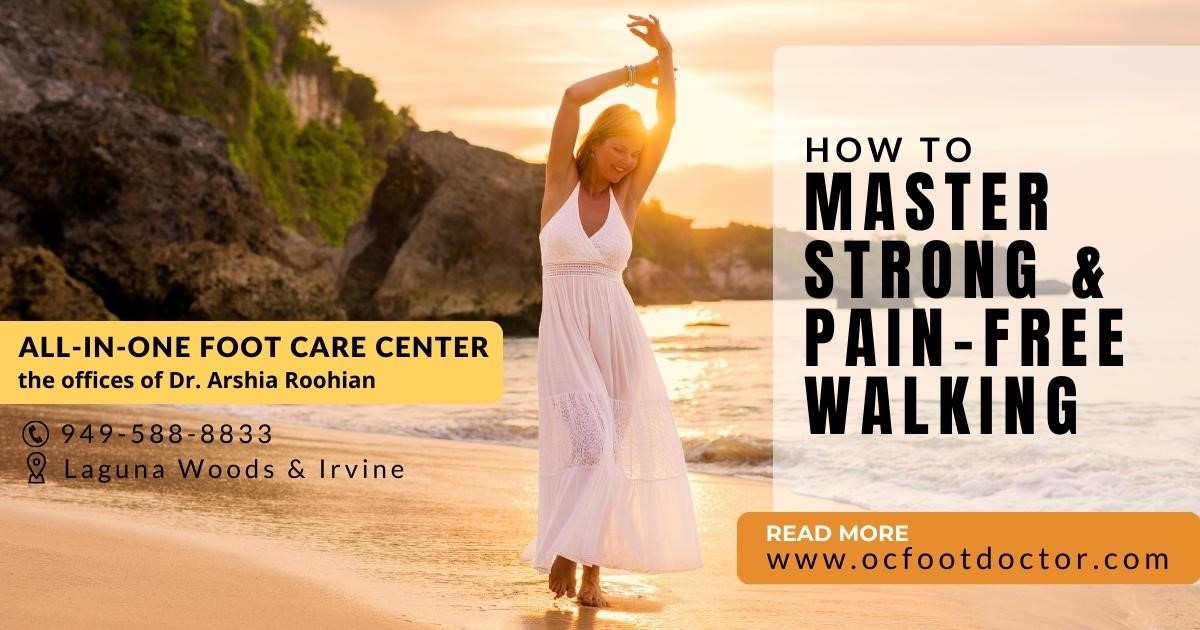 How To Master Strong & Pain-Free Walking