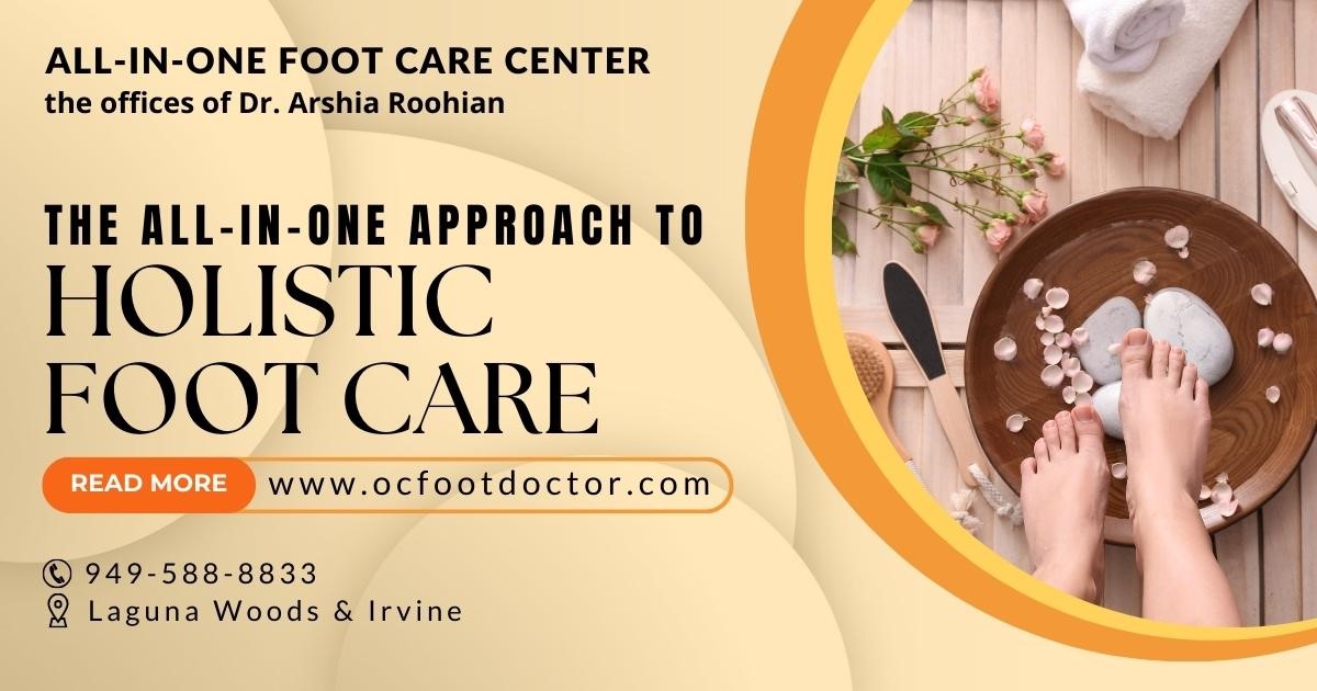 The All-In-One Approach to Holistic Foot Care