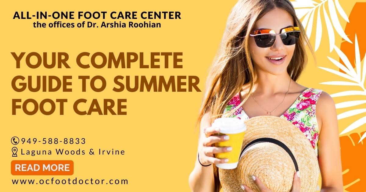 Your Complete Guide to Summer Foot Care